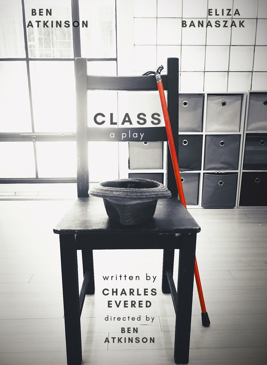 Charles Evered’s CLASS directed and starring Ben Atkinson with Eliza ...